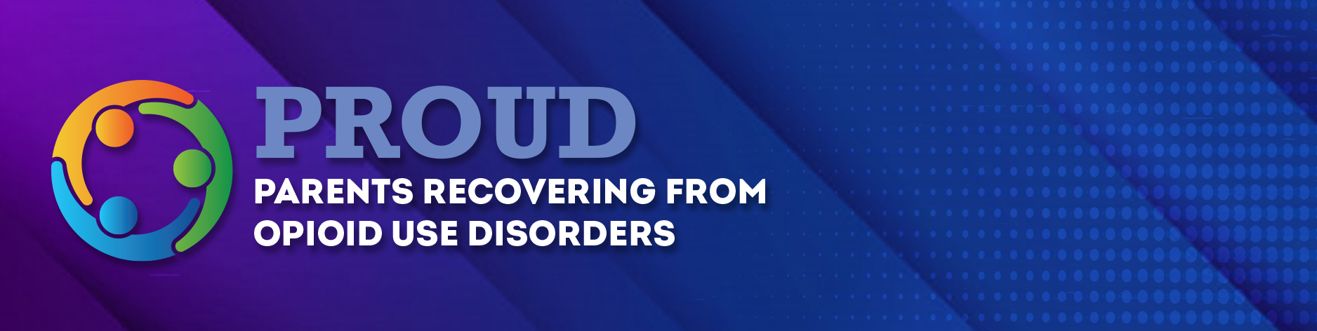 PROUD - Parents Recovering from Opioids Use Disorder
